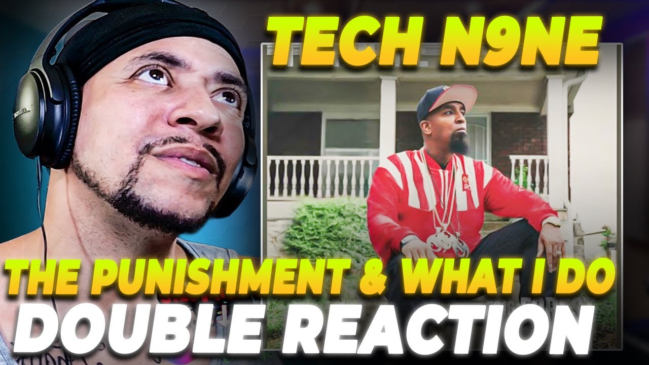 *DOUBLE REACTION* Tech N9ne - The Punishment & What I Do (LIVE REACTION ...