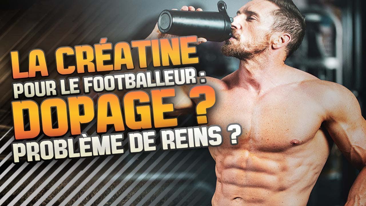 LA CRÉATINE : Le Produit DOPANT Qu'utilisent Les Footballeurs ...