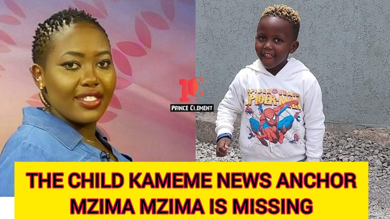 THE CHILD OF KAMEME FM SPORTS NEWS PRESENTER MZIMA MZIMA IS MISSING ...