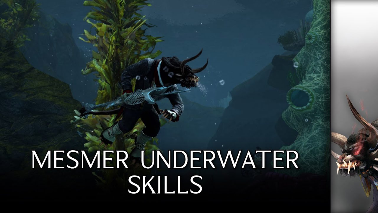 Mesmer Underwater Skills - YouTube
