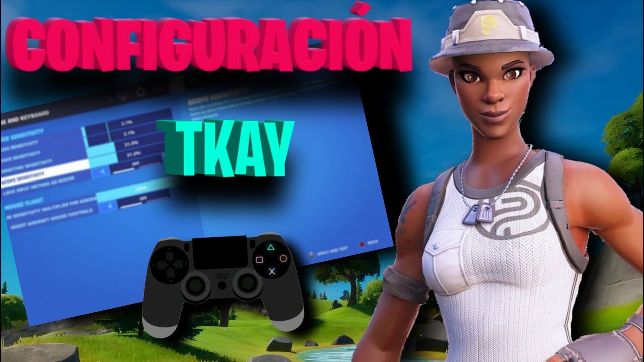 🔴🎮NUEVA CONFIGURACIÓN DE TKAY🔴🎮TEMPORADA 7-FORTNITE 2|SENSIBILIDAD ...