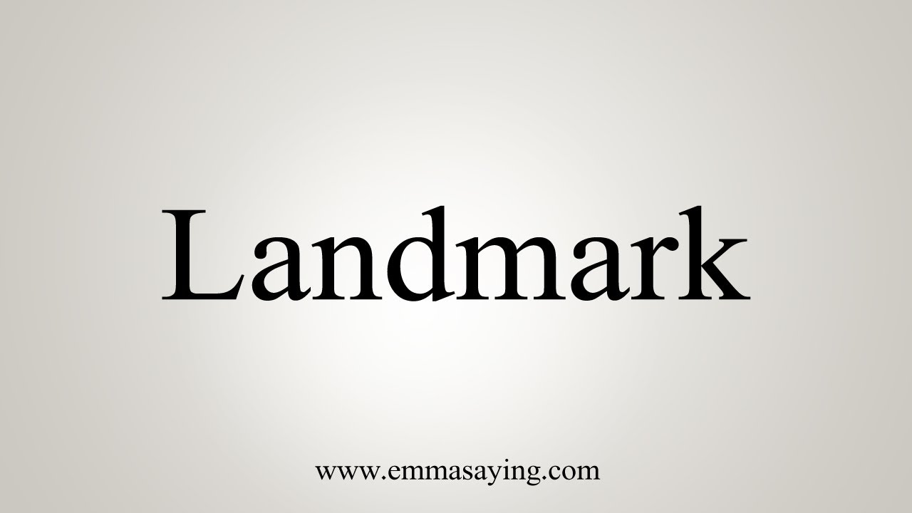 How To Say Landmark - YouTube