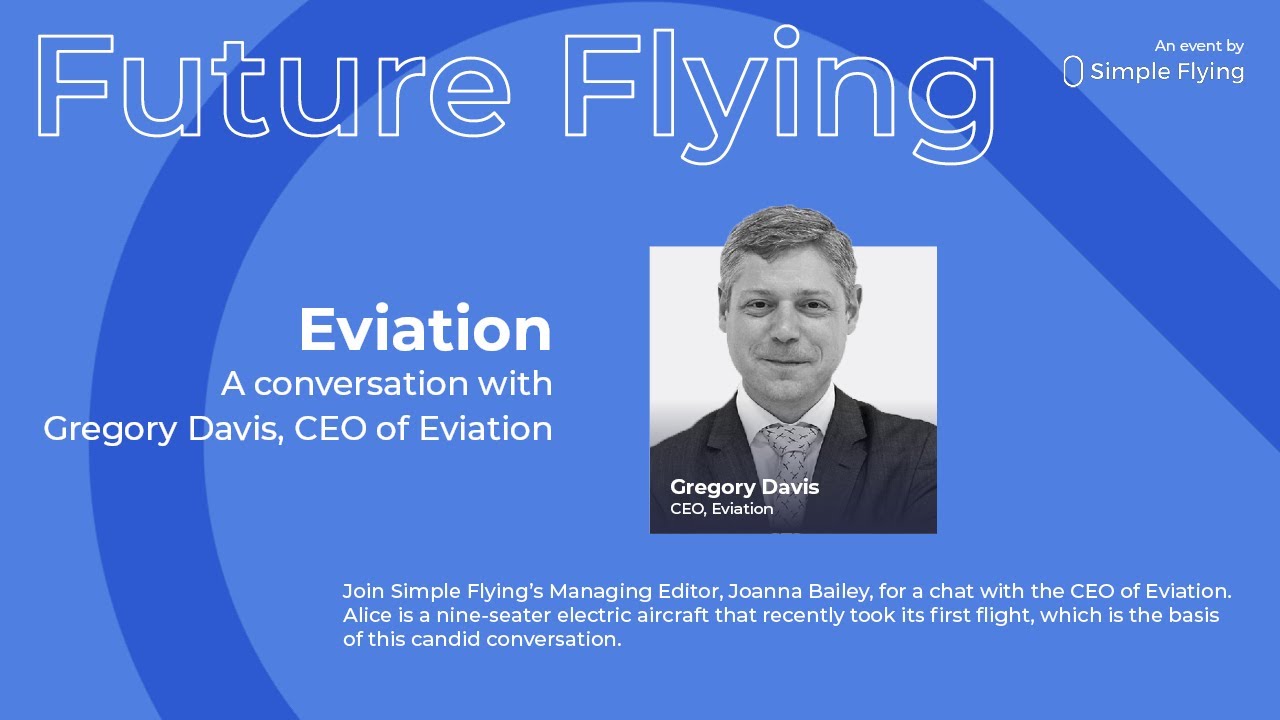 Future Flying: In conversation with Gregory Davis - CEO of Eviation ...