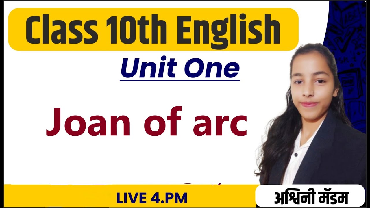 4 PM UNIT ONE Joan of arc English 10 th class - YouTube