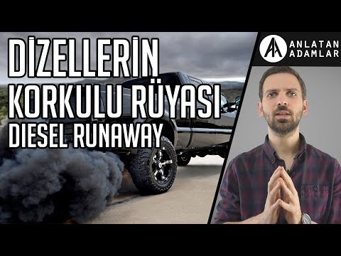 Ne Nedir? | Diesel Runaway (Ambeleye Kalkmak)