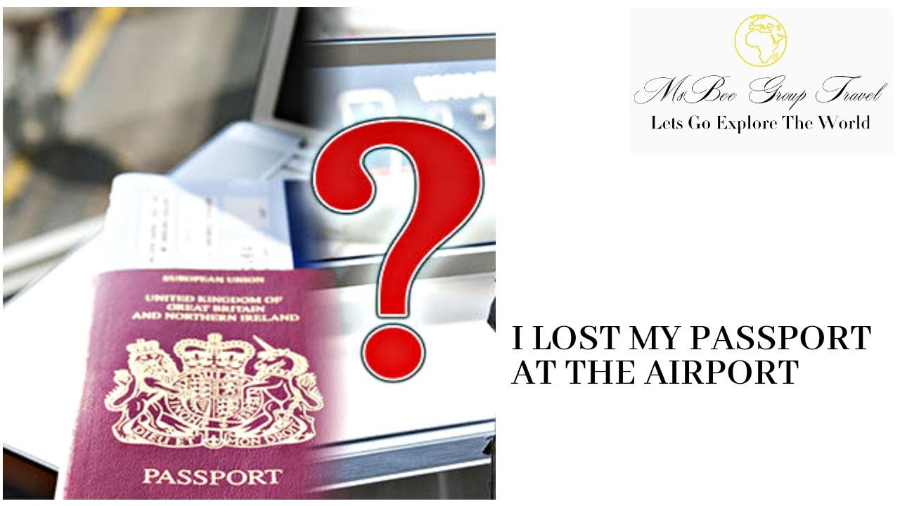 I LOST MY PASSPORT AT THE AIRPORT TIPS WHAT TO DO IF THIS HAPPENS TO i-lost-my-passport-at-the-airport-tips-what-to-do-if-this-happens-to