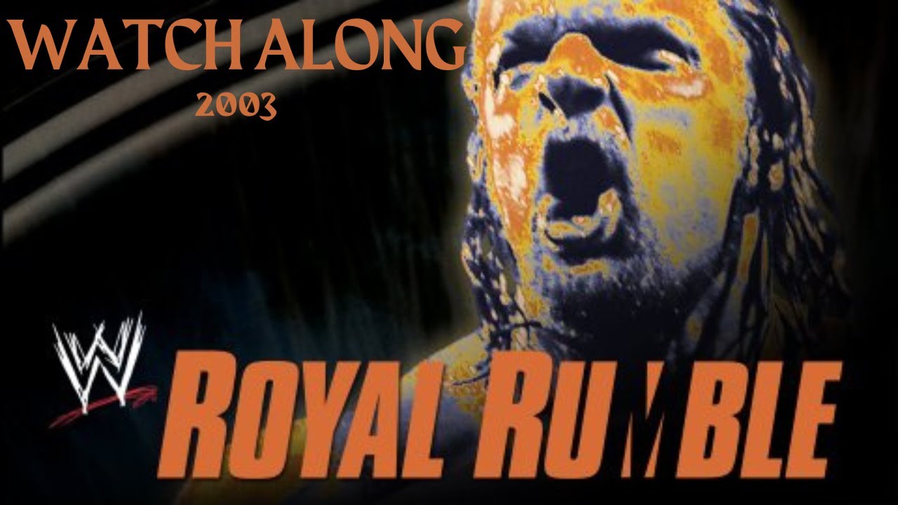 WWE Royal Rumble 2003 Watch Along - YouTube