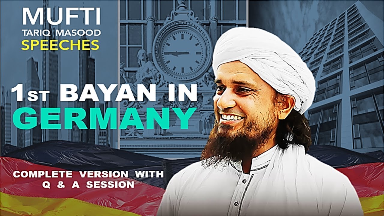 Bayan by Mufti Tariq Masood Frankfurt Germany | Mufti Tariq Masood ...