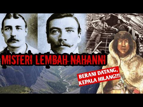 MISTERI LEMBAH NAHANNI || LEMBAH YANG MEMILIKI EMAS MELIMPAH - YouTube