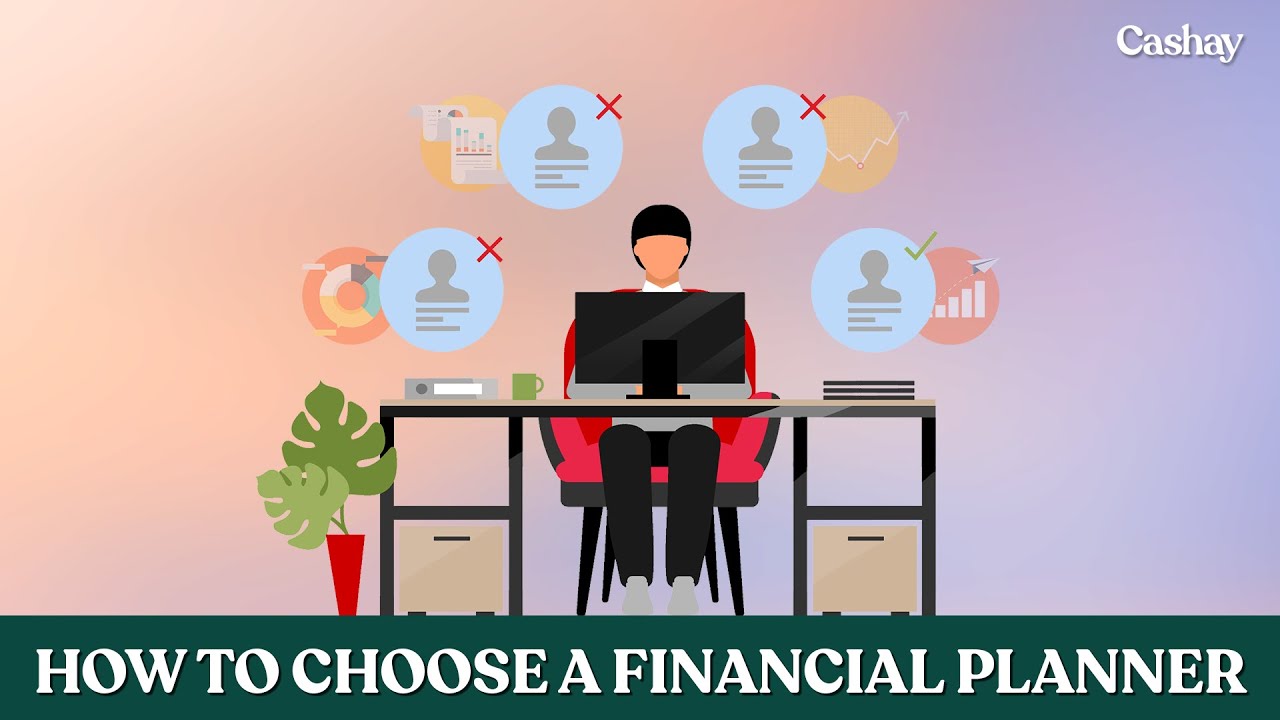 How to choose the right financial planner for you - YouTube