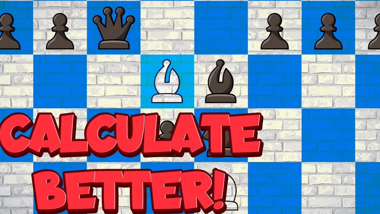 IMPROVE AT CHESS FAST - CALCULATION - YouTube