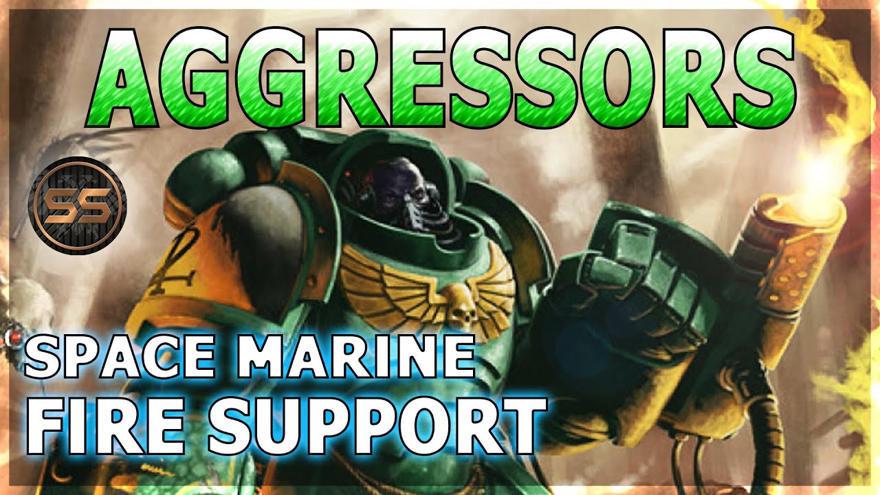 Space Marine AGGRESSORS: Primaris Fire Support Specialists - Warhammer ...