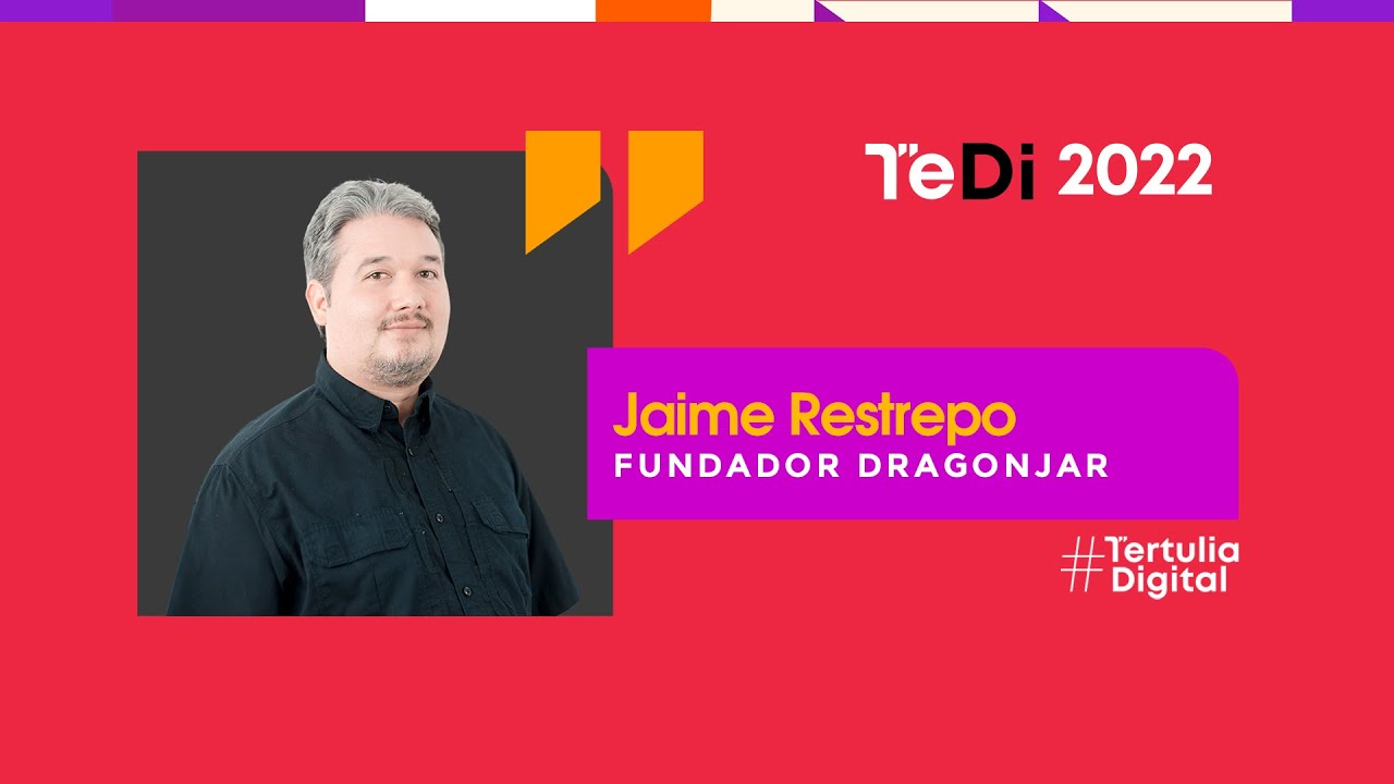 Jaime Restrepo en TEDI2022 - DragonJAR - YouTube