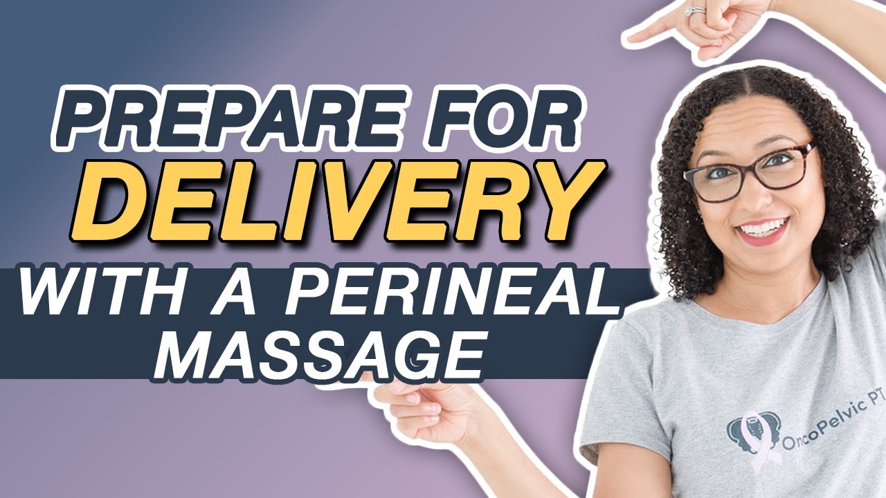 How to Do a Perineal Massage | Prepare for Delivery - YouTube