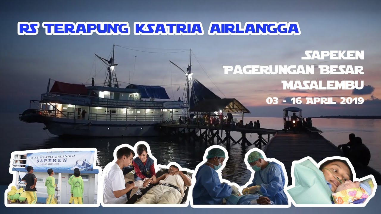 RS Terapung Ksatria Airlangga di Kepulauan Madura (Sapeken, Pagerungan ...