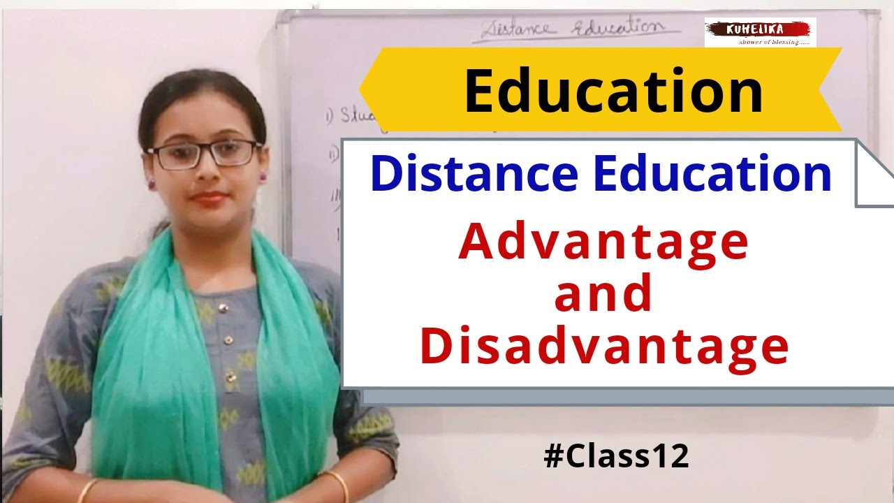 Advantage and Disadvantage | Distance Education Class12 | Sangita Ma'am ...