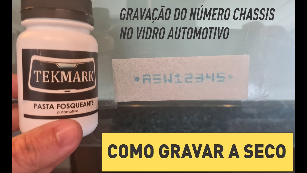 Como Gravar o Número do Chassis no Vidro Automotivo a Seco. Sistema TEKMARK - YouTube