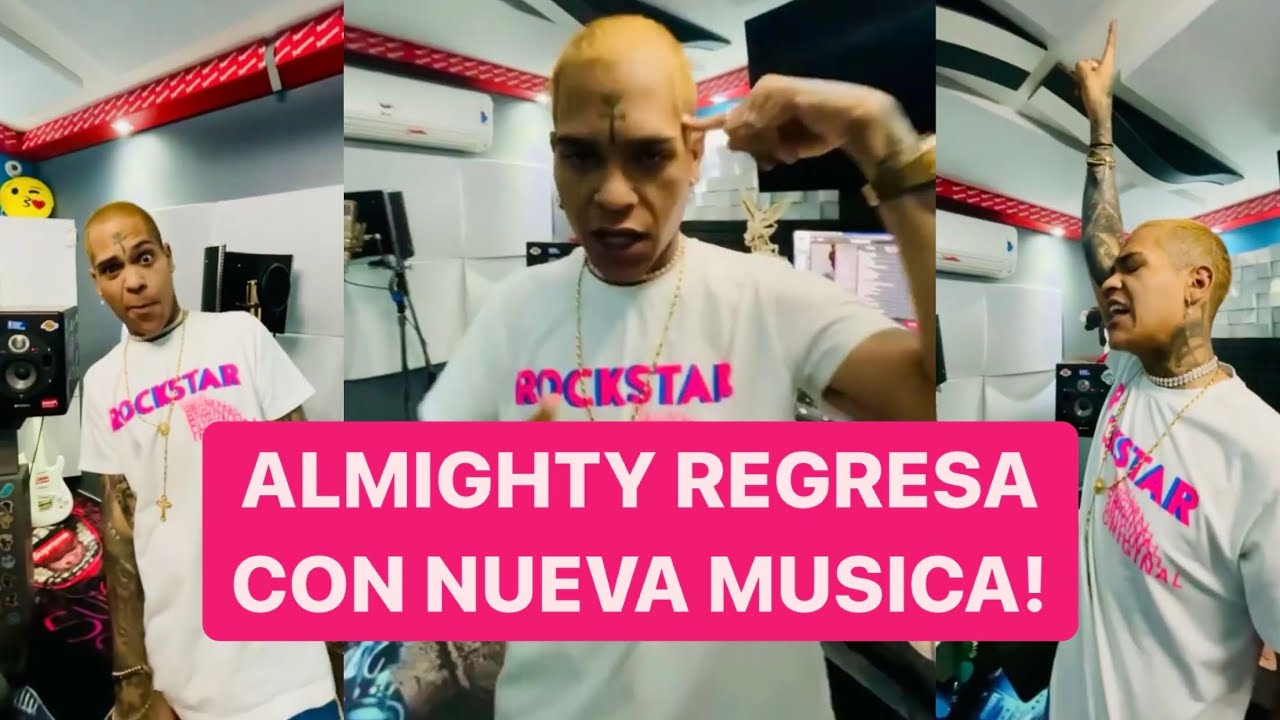 Almighty Regresa Y Enseña Nueva Musica Que Te Parece? - YouTube