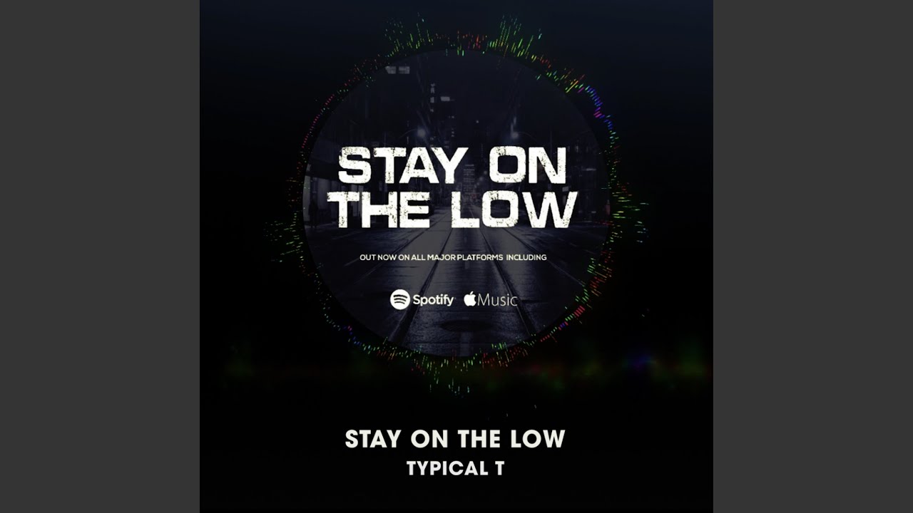 Stay on the Low - YouTube