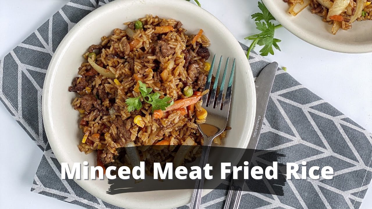 Make this Easy Fried Rice with Minced Meat Recipe in less than 30 mins ...
