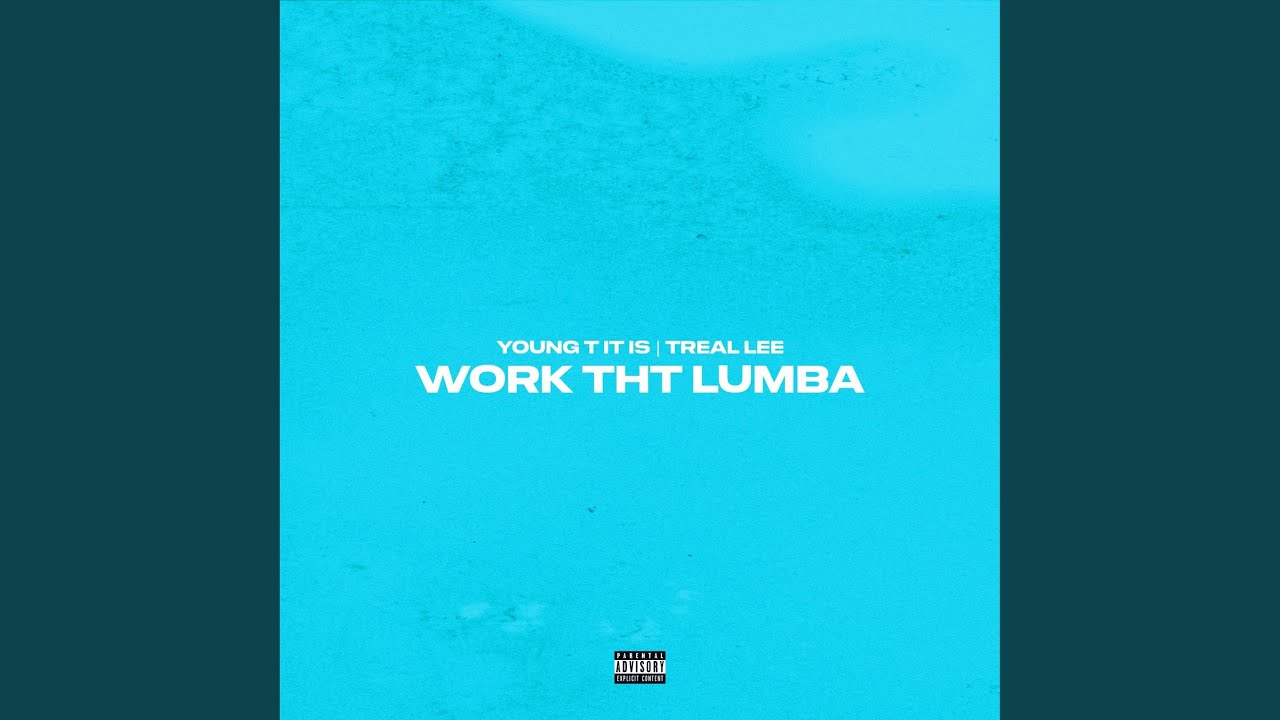 Work Tht Lumba (feat. Treal Lee) - YouTube