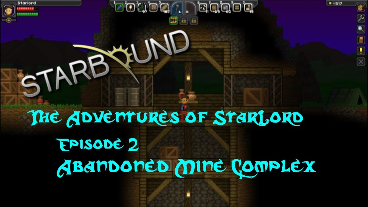 Starbound- Abandoned Mine Complex - The adventures of Starlord Episode ...