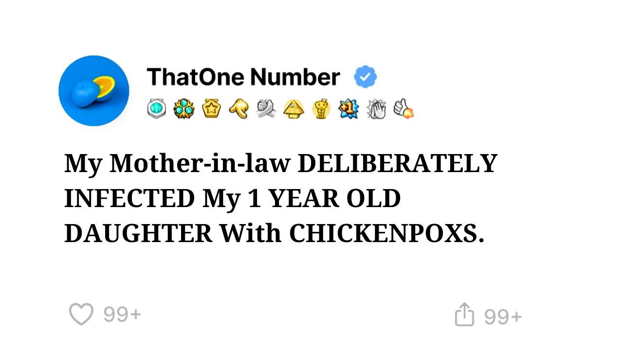 My Mother-in-law DELIBERATELY INFECTED My 1 YEAR OLD DAUGHTER With CHICKENPOXS. - YouTube