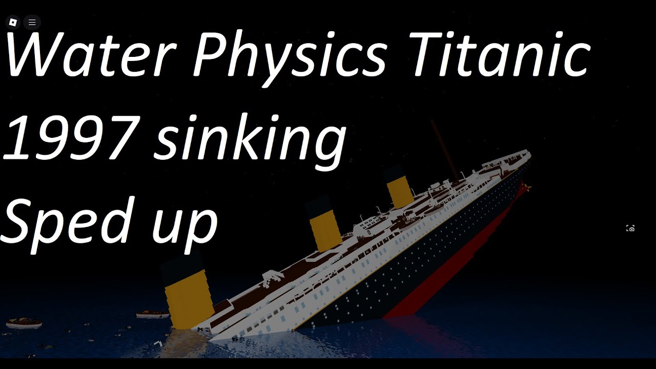 Water Physics Titanic Sinking! (1997) (Timelapse) - YouTube