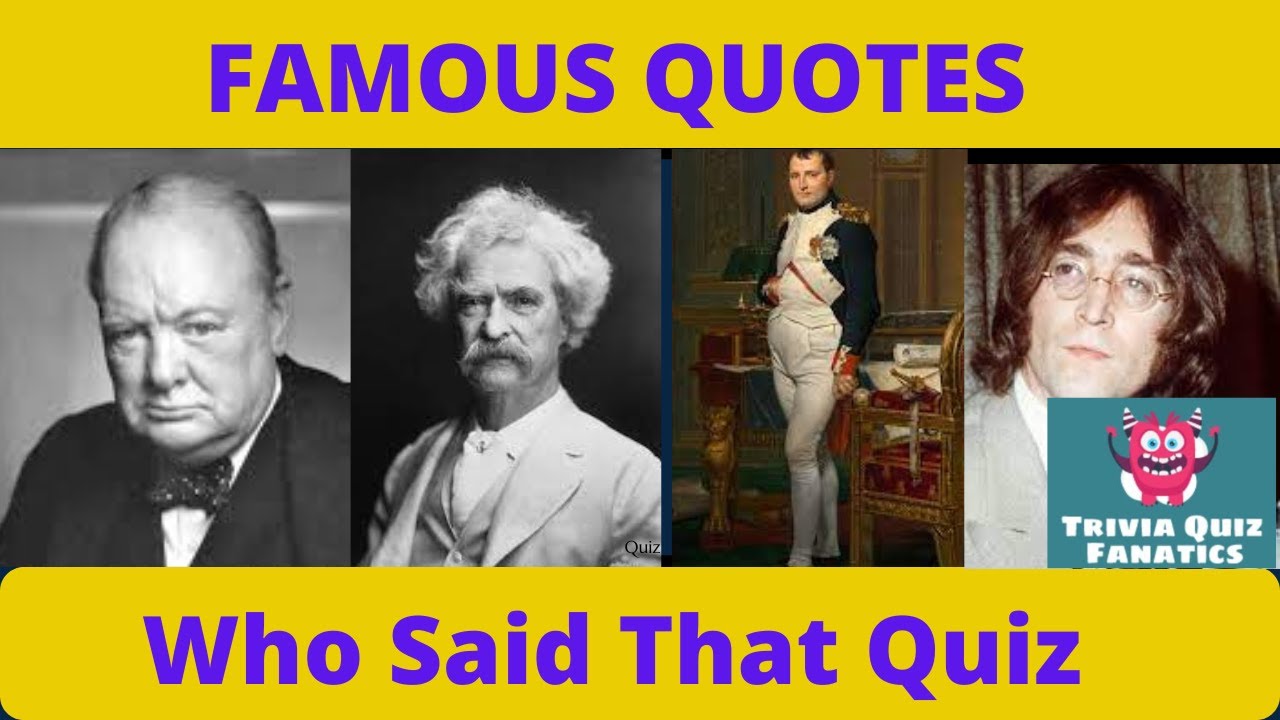 Famous Quotes Quiz | Who said that? 20 Multiple Choice Questions - YouTube