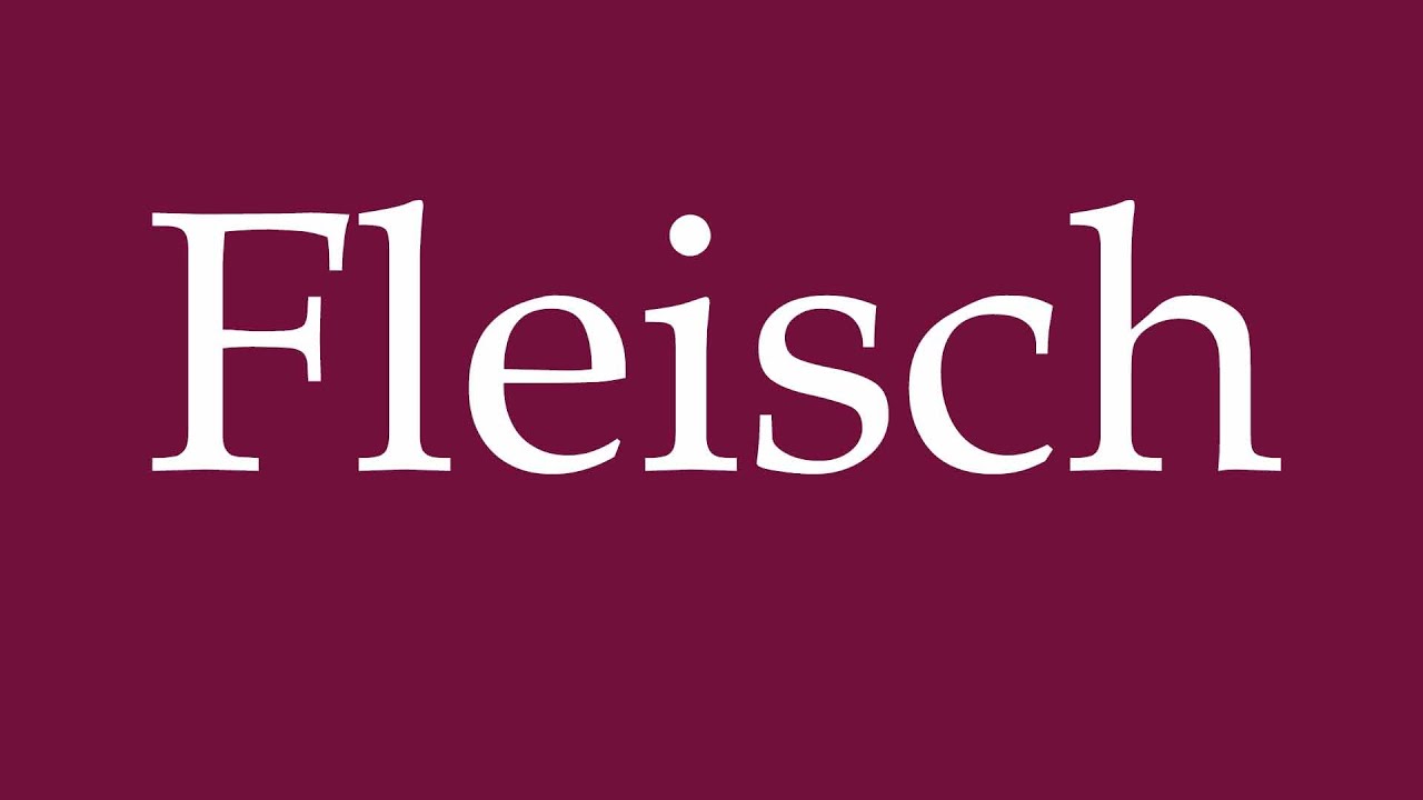 How to Pronounce ''Fleisch'' (Meat) Correctly in German - YouTube
