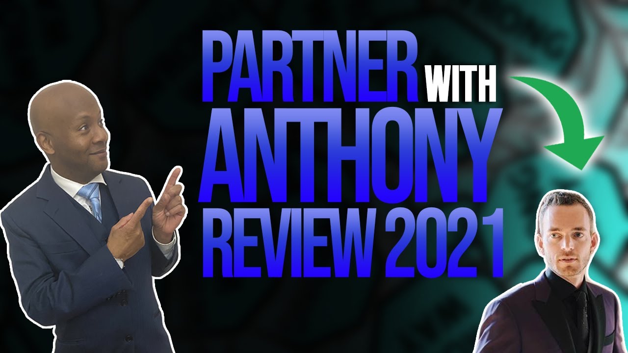 Partner With Anthony Review 2021 #Affiliate Marketing in 2021 Anthony ...