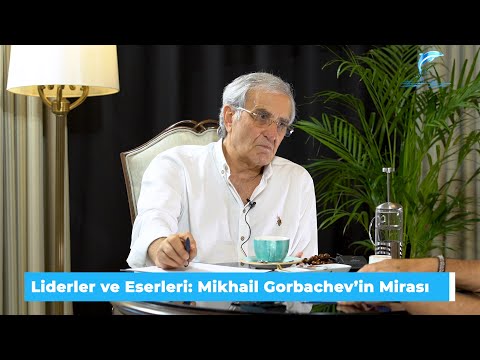 Liderler ve Eserleri: Mikhail Gorbachev’in Mirası