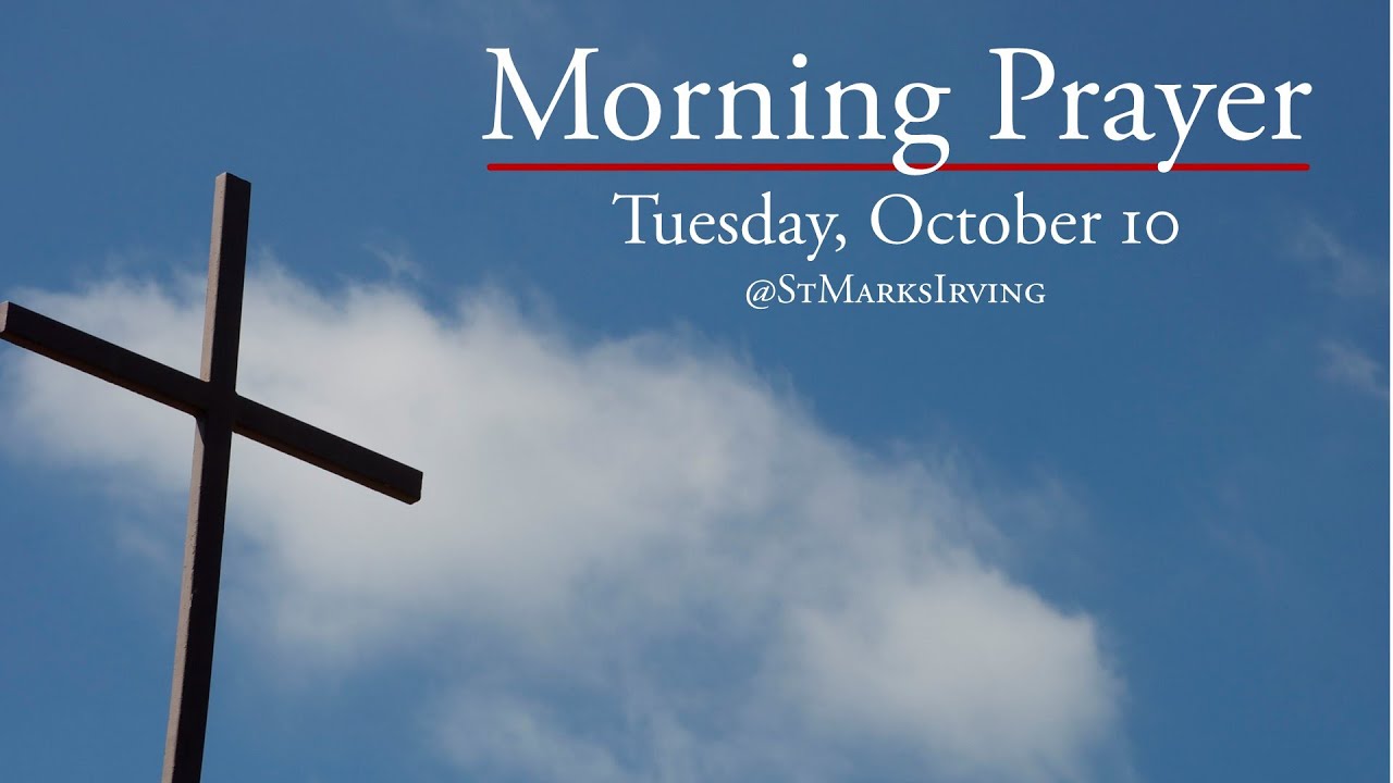 Morning Prayer Tuesday, October 10 - YouTube