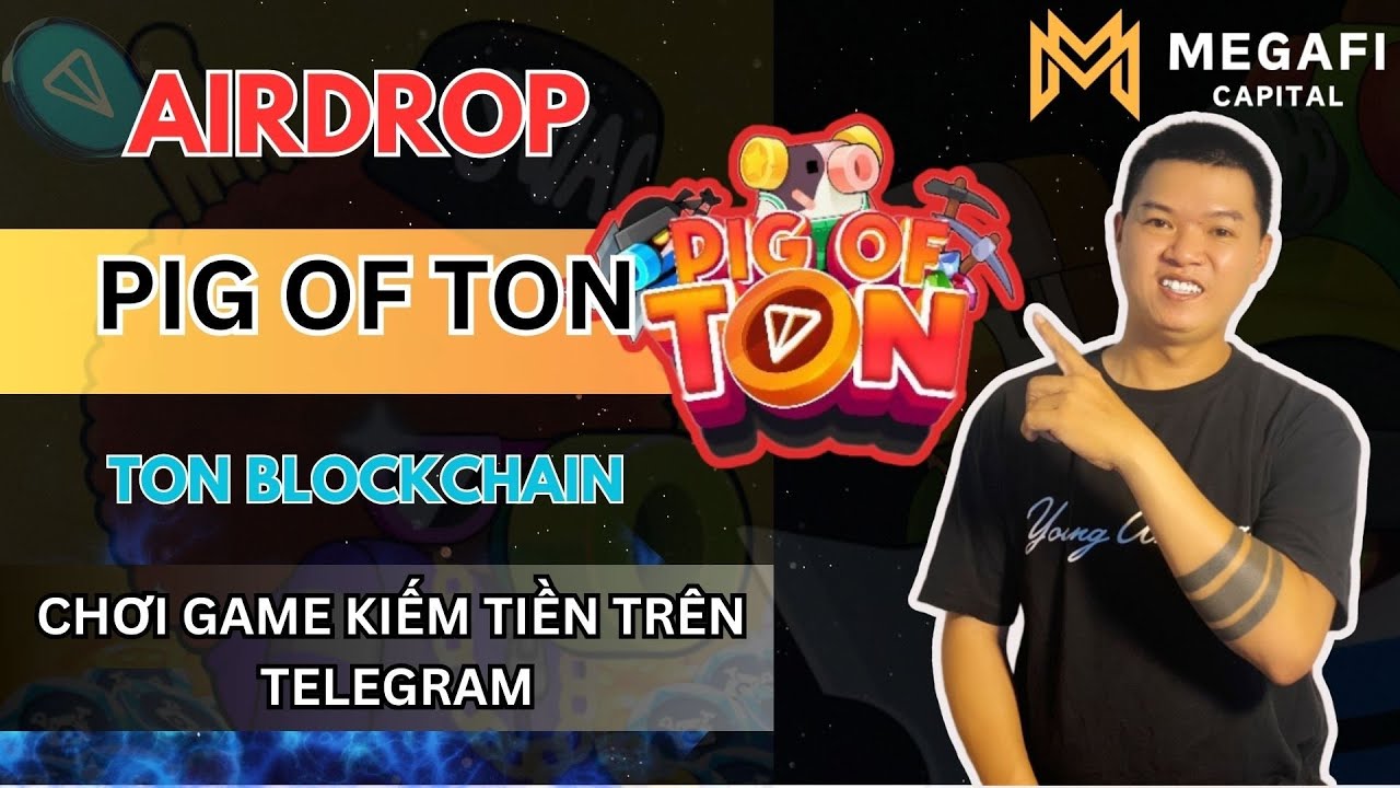 Pig Of Ton airdrop - Hướng dẫn chơi game Pig Of Ton kiếm tiền trên ...
