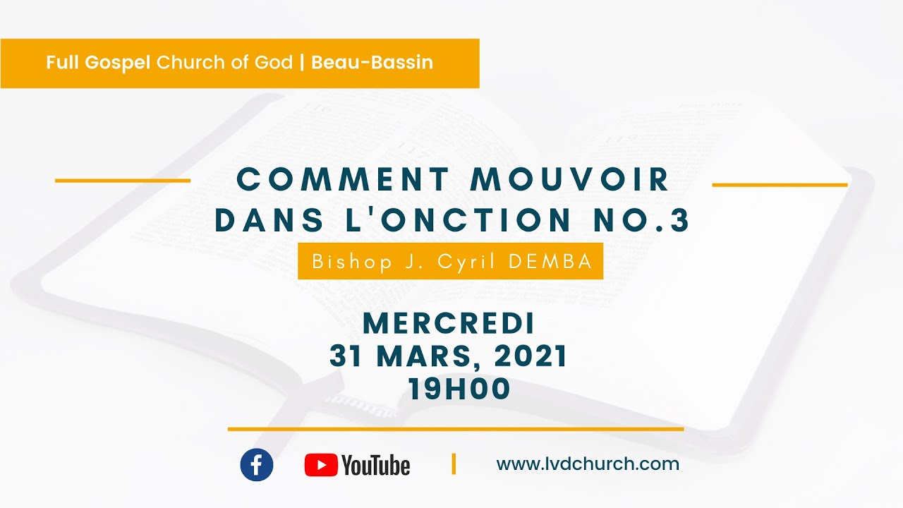 Comment mouvoir dans l'ONCTION No.3 | Bishop J. Cyril DEMBA | Mercredi ...