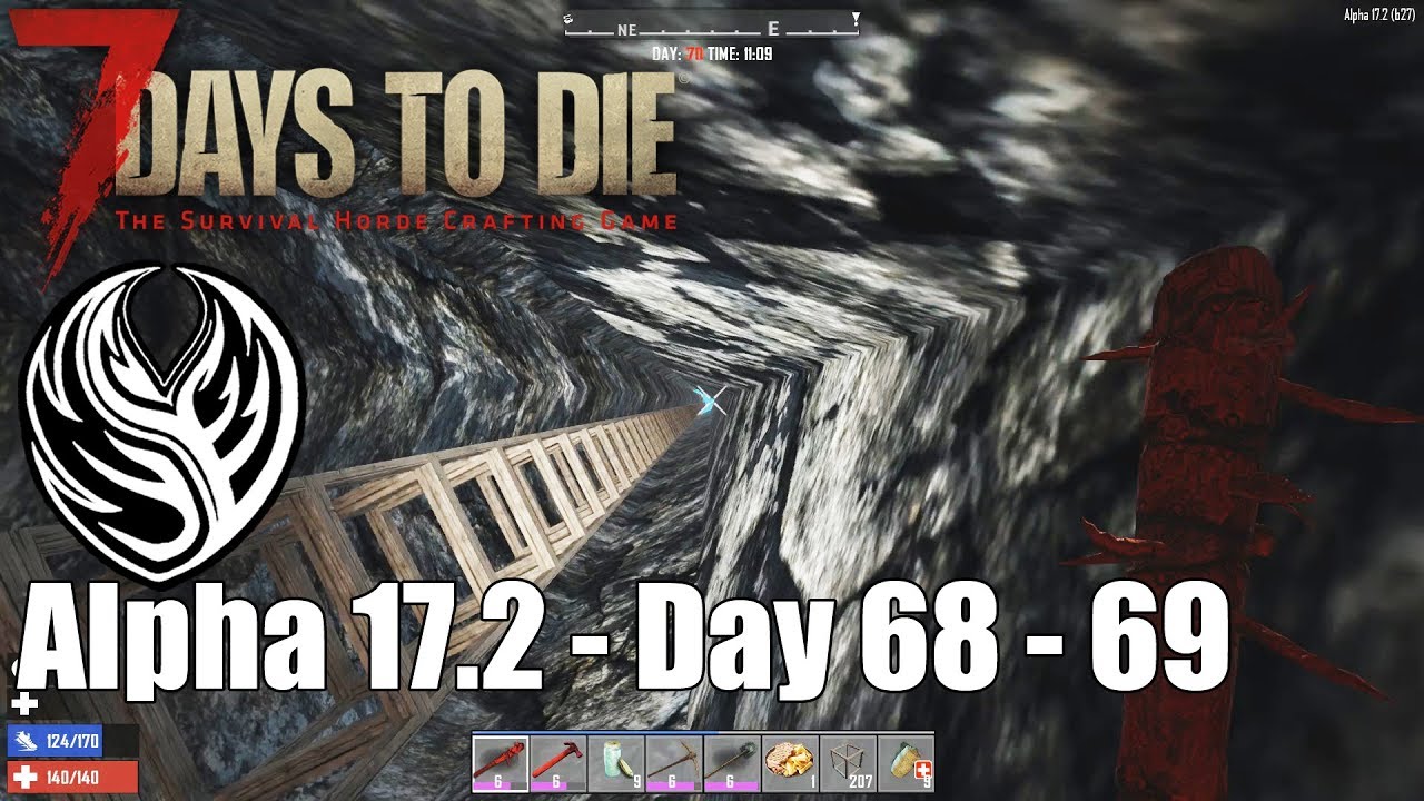 7DTD Alpha 17.2 | Day 68 69 Grinding 4 - YouTube