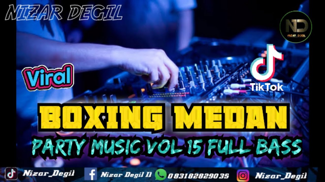 BOXING MEDAN PARTY MUSIC VOL 15 🎵 FULL BASS TERBARU VIRAL 2024 - YouTube