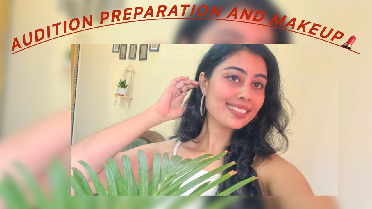 Audition preparation and basic makeup tutorial #audition #auditionlife ...