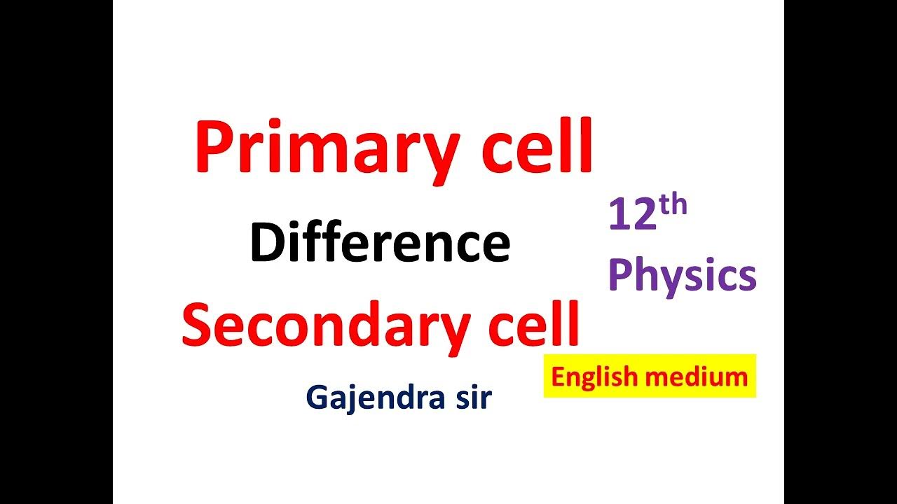 Difference between primary cell and secondary cell in english,primary cell,secondary cell,12th ...