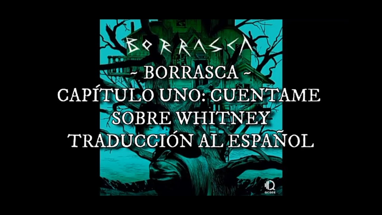 Borrasca - Podcast//Sub. español - "Tell Me About Whitney" - Capítulo 1 ...