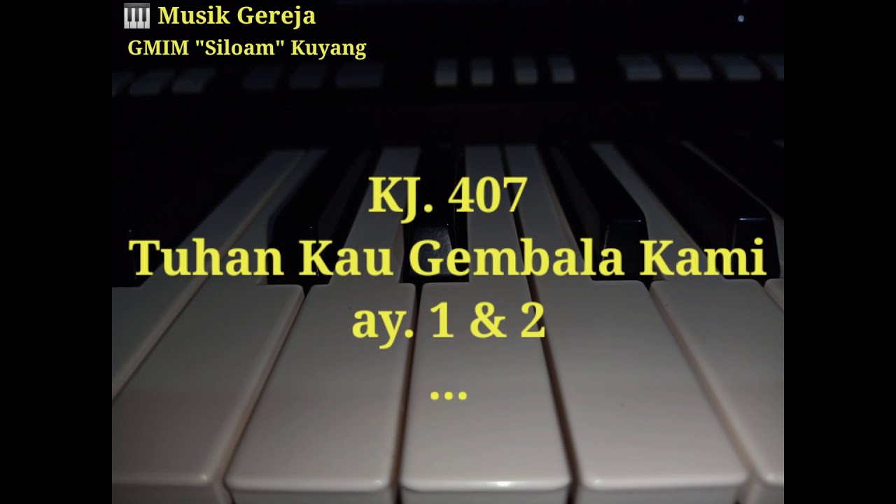 Instrumen Lagu KJ.407 "Tuhan Kau Gembala Kami" - YouTube