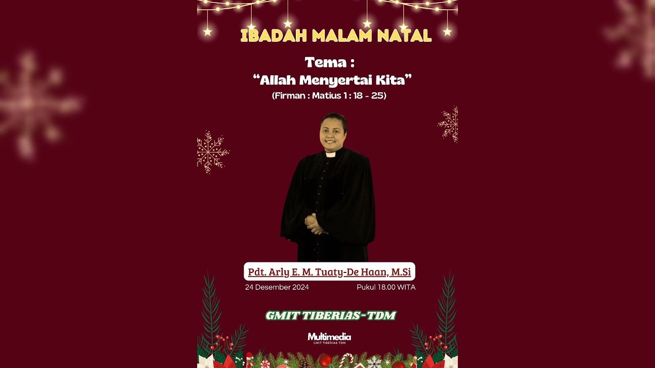 IBADAH MALAM NATAL | SELASA, 24 DESEMBER 2024 | TEMA : ALLAH MENYERTAI ...