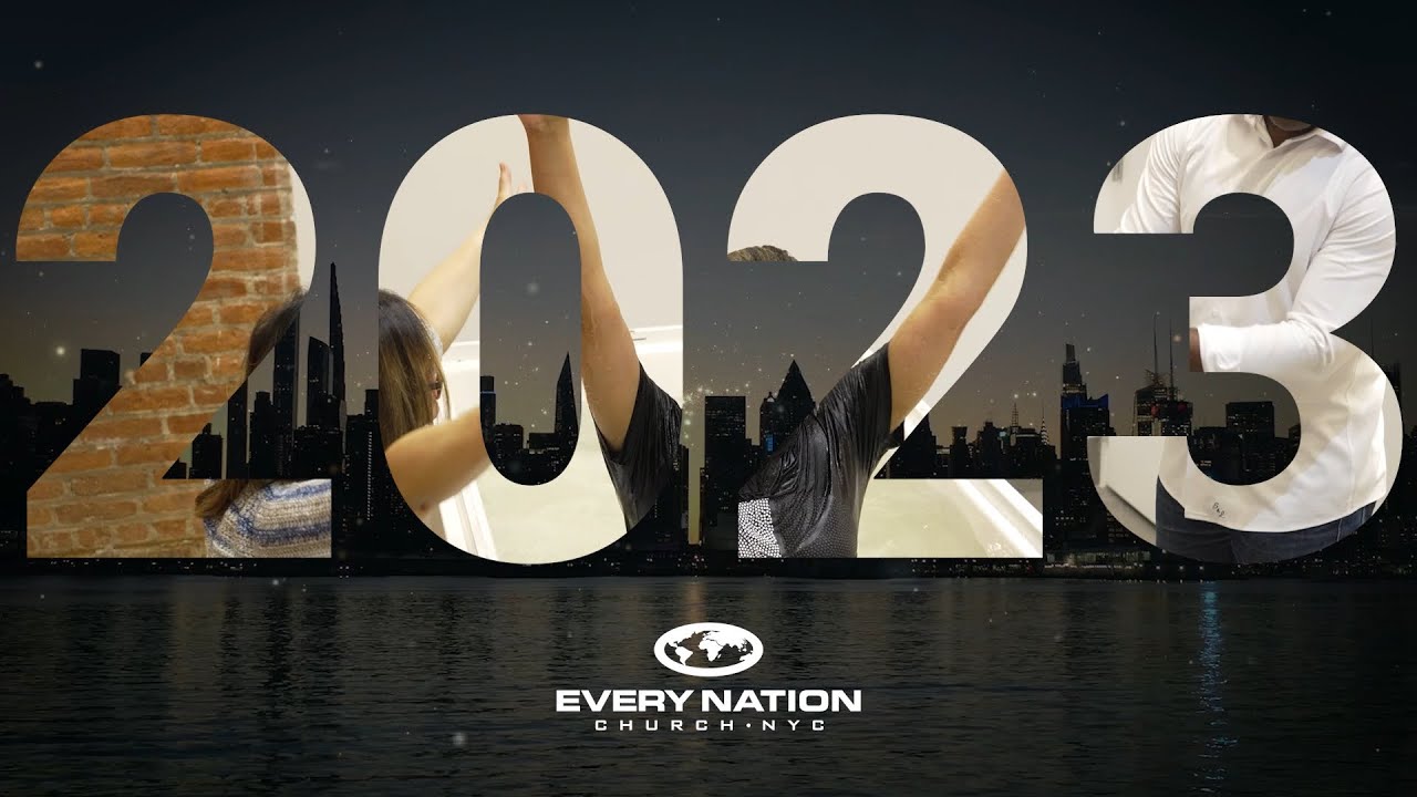 2023 Recap (Year in Review) | Every Nation NYC - YouTube