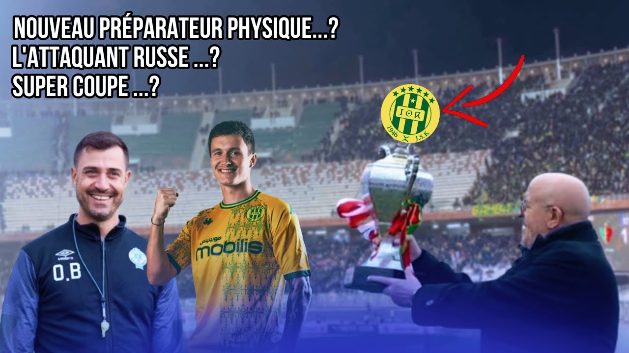 Nouveau préparateur physique à la JS Kabylie .. Présentation de l ...