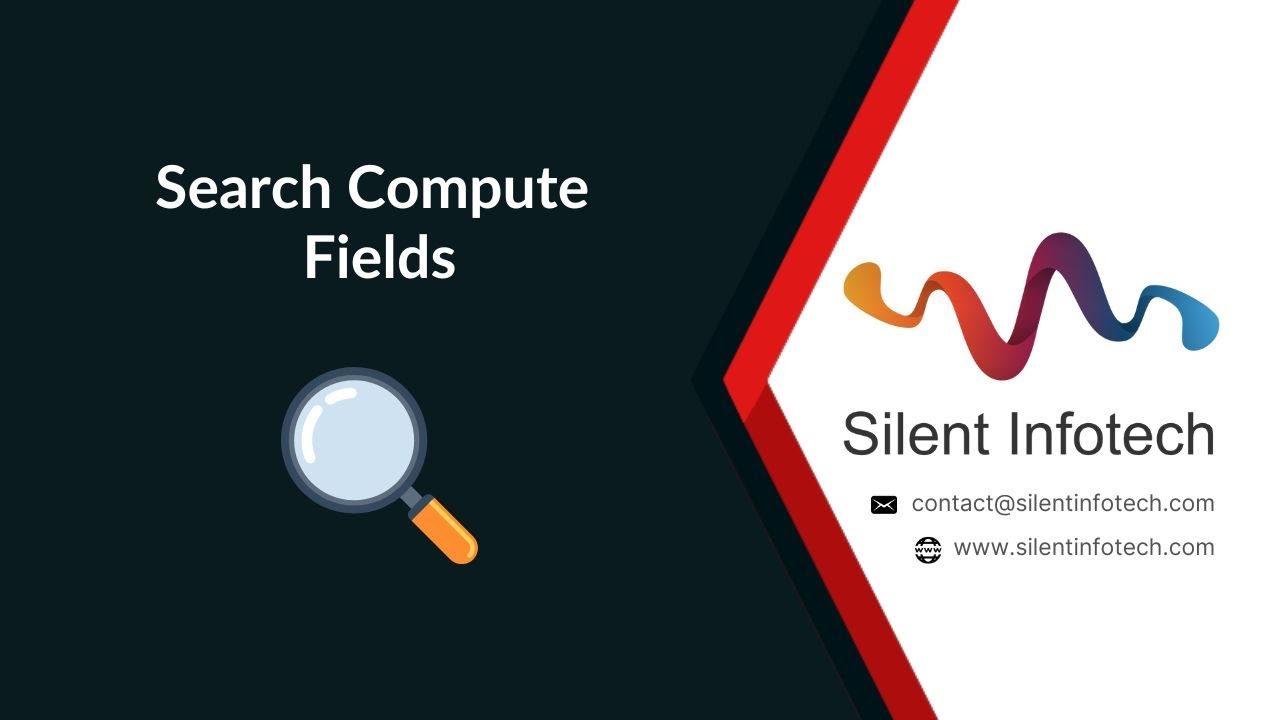 Effortless Field Search with Odoo's Search Compute Fields | Enhanced Filtering | Silent Infotech ...