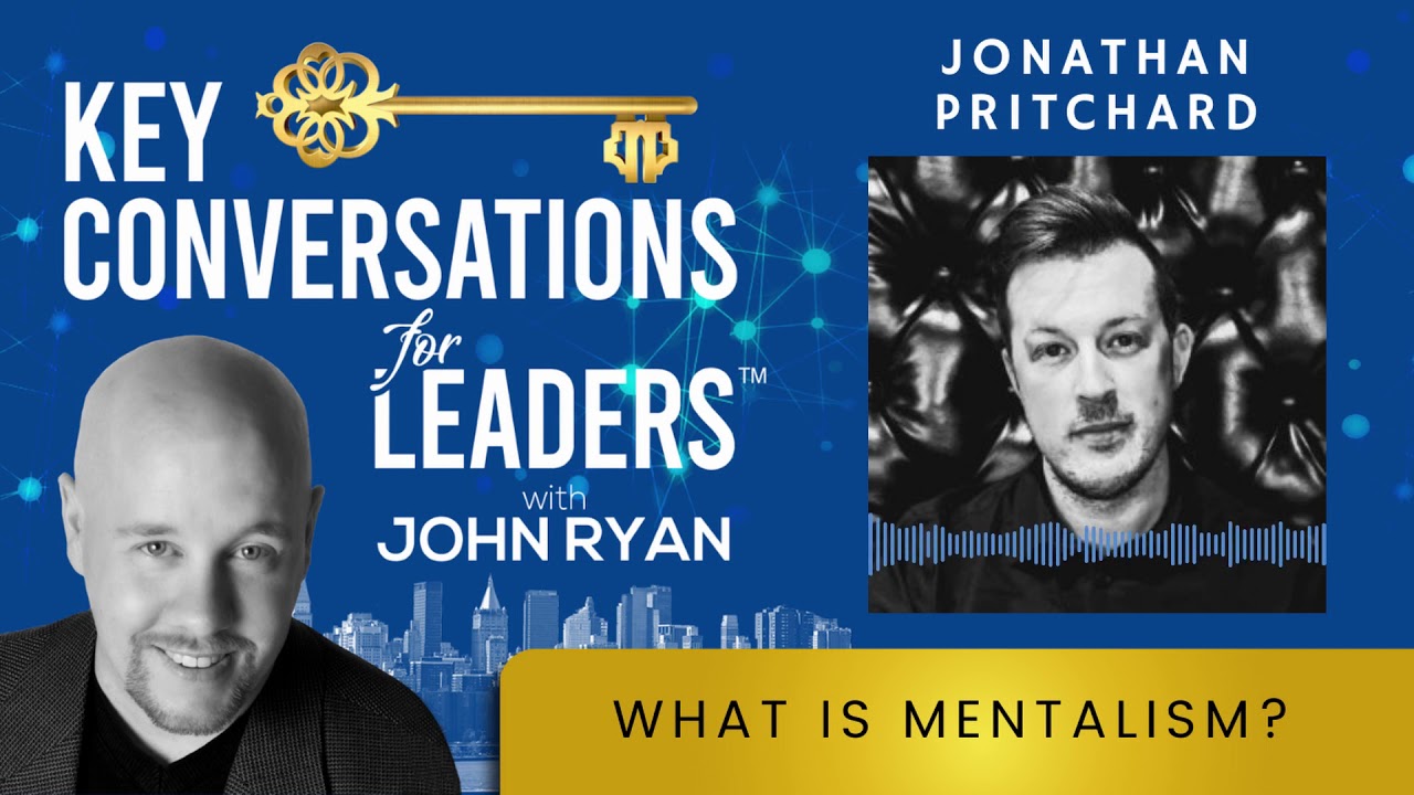 What Is Mentalism with Jonathan Pritchard (Key Conversations for ...