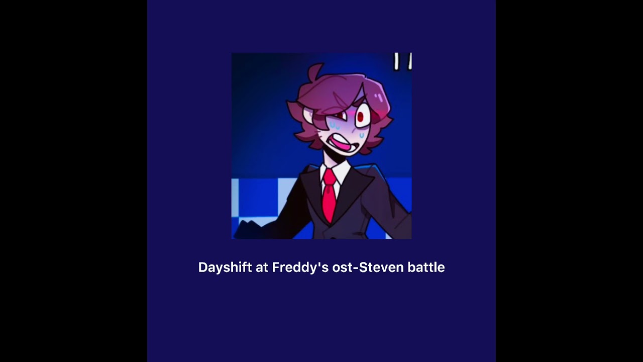 Dayshift at Freddy's ost-Steven battle (slowed down) - YouTube