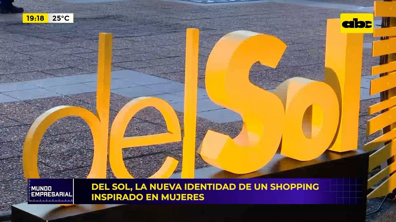 Del Sol, la nueva identidad de un shopping inspirado en mujeres - YouTube