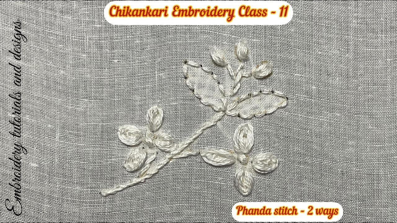 Chikankari Embroidery Class 11,How to do Phanda stitch in 2 ways # ...