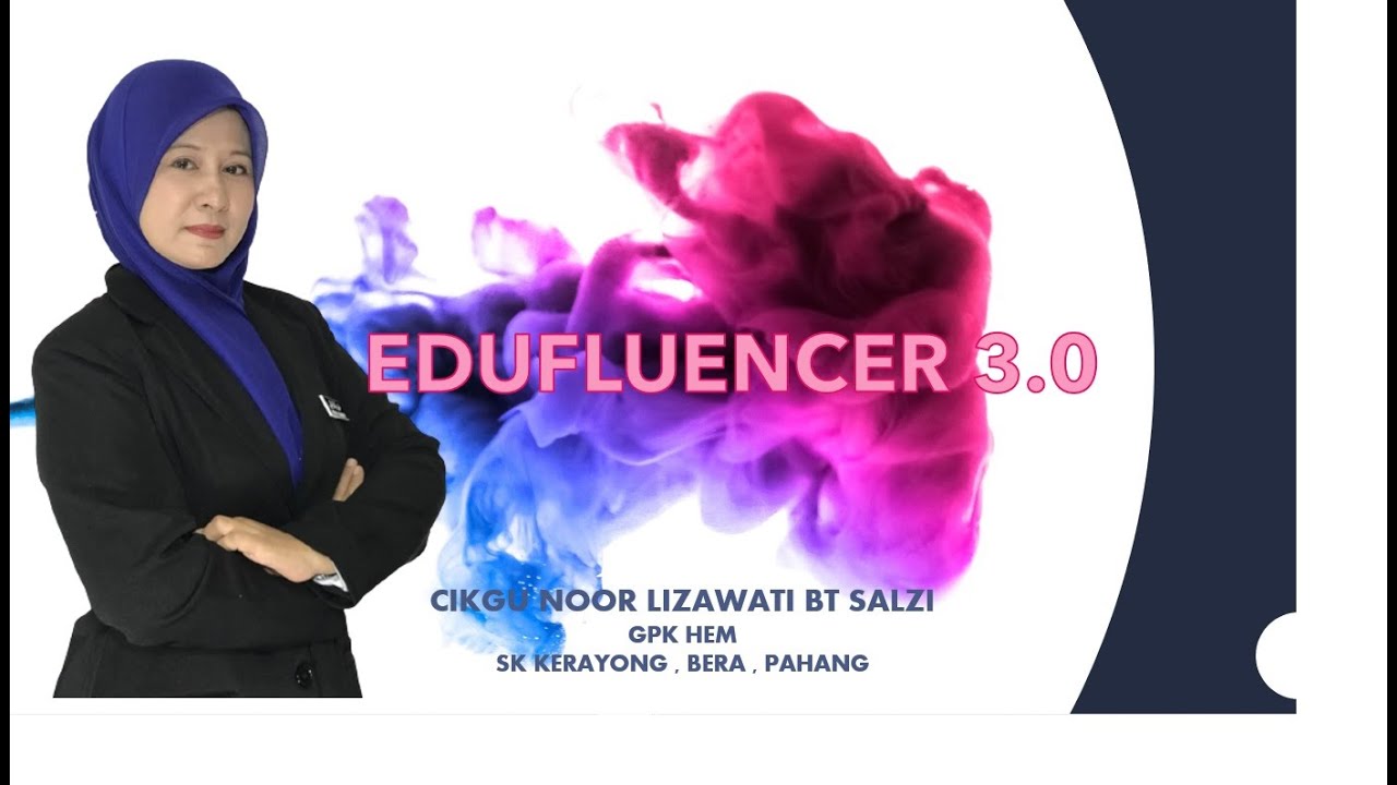 EDUFLUENCER 3 0 CIKGU LIZAWATI - YouTube